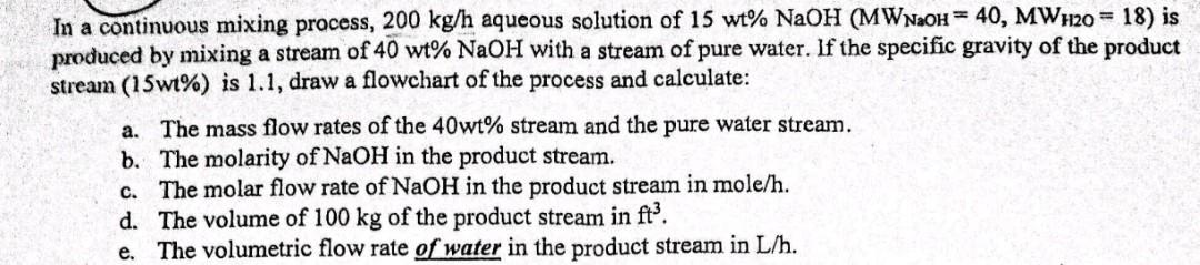 Solved In a continuous mixing process, 200 kg/h aqueous | Chegg.com