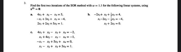Solved Find the first two iterations of the SOR method with | Chegg.com