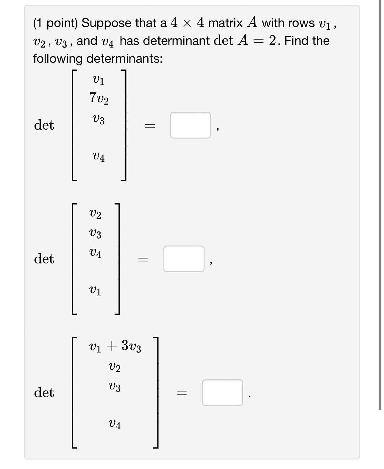 Solved (1 ﻿point) ﻿Suppose that a 4×4 ﻿matrix A with rows | Chegg.com