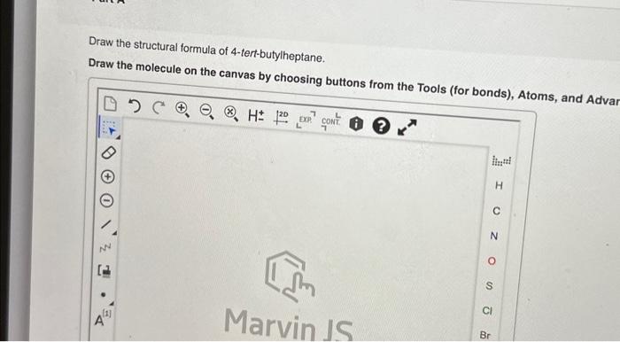 Solved Draw the structural formula of 4-tert-butylheptane. | Chegg.com