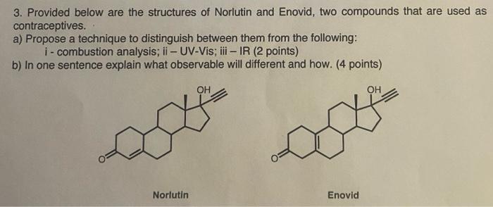 Solved 3. Provided below are the structures of Norlutin and | Chegg.com