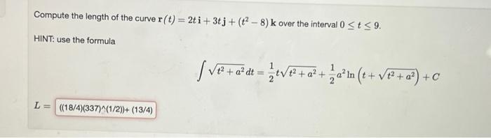 Solved Compute the length of the curve r(t)=2ti+3tj+(t2−8)k | Chegg.com