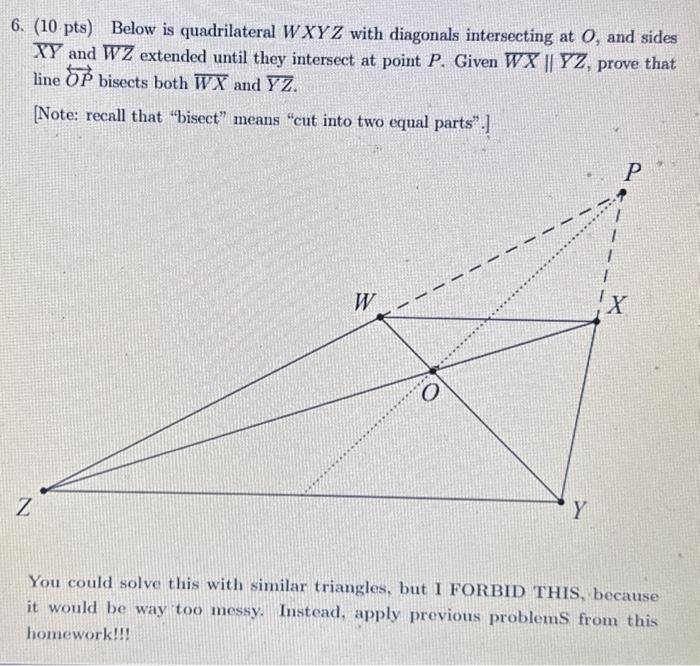 Solved 6. (10 pts) Below is quadrilateral WXYZ with | Chegg.com