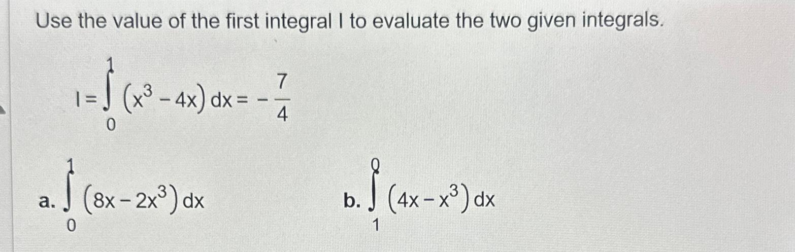 Solved Use the value of the first integral I to evaluate the | Chegg.com