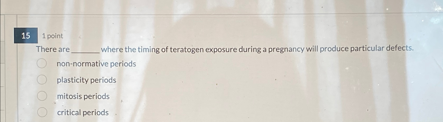Solved 151 ﻿pointThere are ﻿where the timing of teratogen | Chegg.com