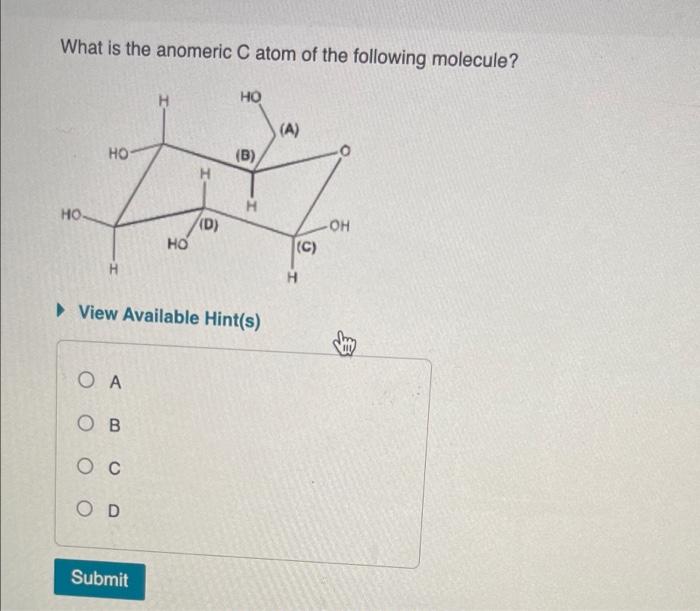 Solved What is the anomeric C atom of the following | Chegg.com