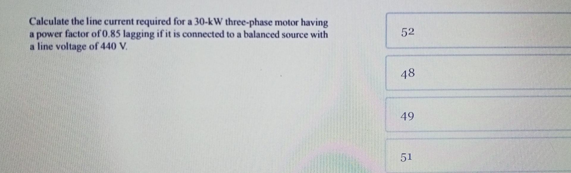 Solved Calculate the line current required for a 30-kW | Chegg.com