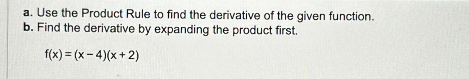 Solved a. ﻿Use the Product Rule to find the derivative of | Chegg.com