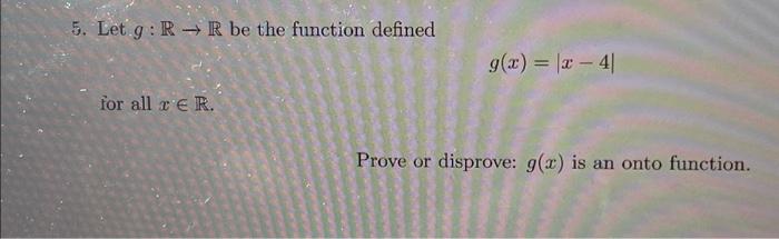 Solved 5. Let g: RR be the function defined for all re R. | Chegg.com