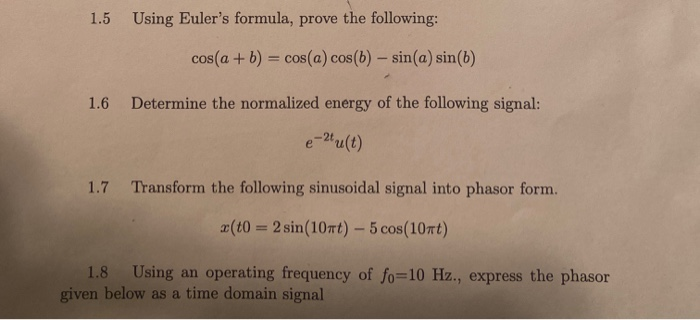 Solved 1.5 Using Euler's formula, prove the following: cos(a | Chegg.com