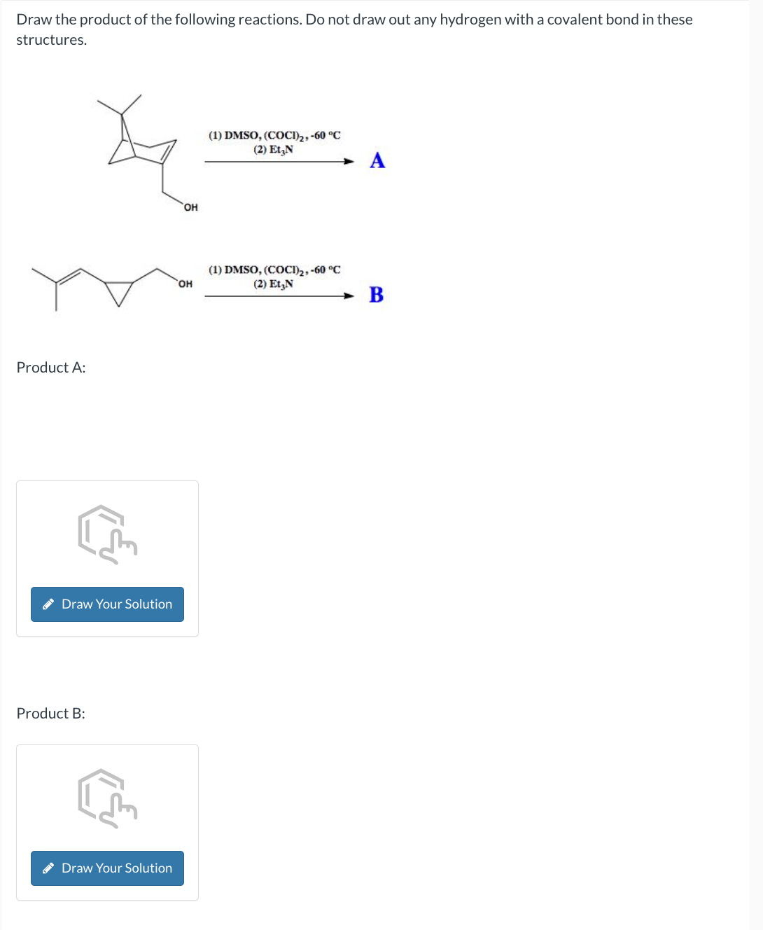 Solved Draw the product of the following reactions. Do not | Chegg.com