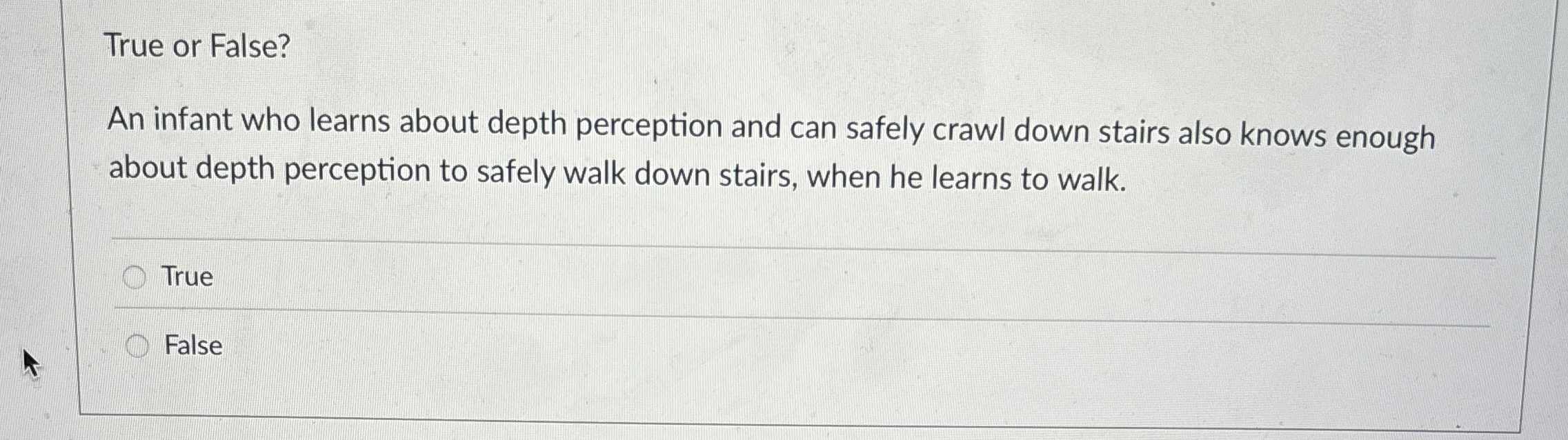 Solved True or False?An infant who learns about depth | Chegg.com