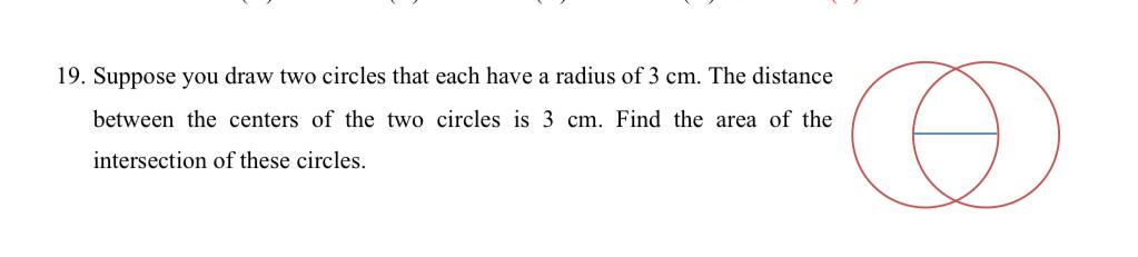 Solved Suppose you draw two circles that each have a radius | Chegg.com