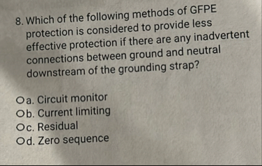 Solved Which of the following methods of GFPE protection is | Chegg.com