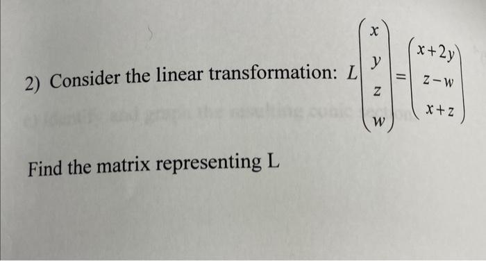 Solved 2) Consider the linear transformation: | Chegg.com