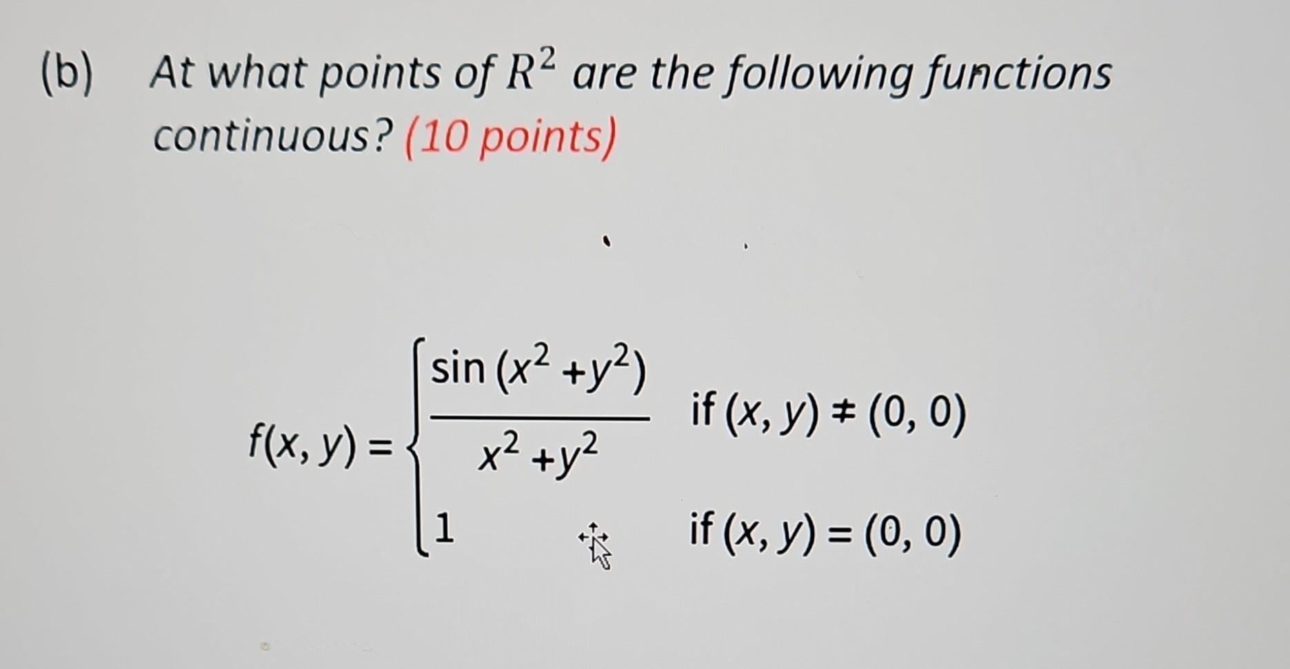 Solved b) At what points of R2 are the following functions | Chegg.com