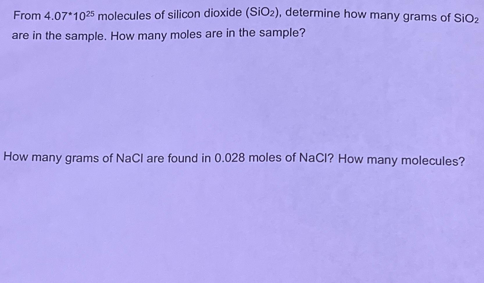 Solved From 4.07**1025 ﻿molecules of silicon dioxide (SiO2), | Chegg.com