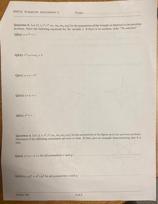 Solved HW16: SYMMETRY ASSIGNMENT 2 Question 3. Let {I,r,r², | Chegg.com