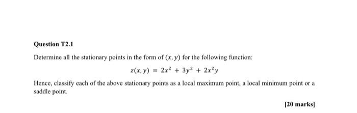 Solved Determine all the stationary points in the form of | Chegg.com Solved Determine all the stationary points in the form of | Chegg.com