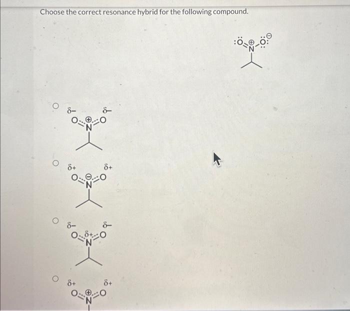 Solved Choose The Correct Resonance Hybrid For The Following