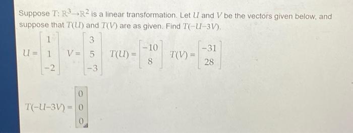 Solved Suppose T: R3-R2 is a linear transformation. Let U | Chegg.com