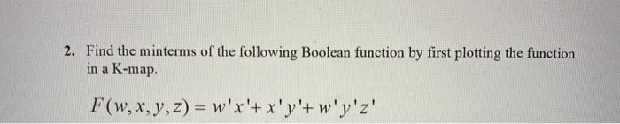 Solved 2. Find the minterms of the following Boolean | Chegg.com