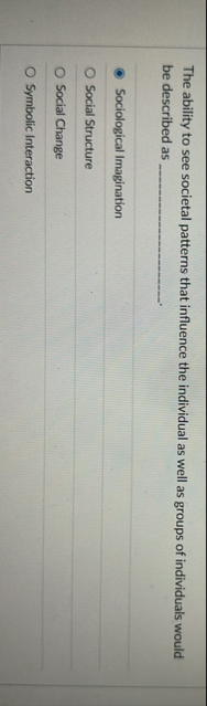 Solved The ability to see societal patterns that influence | Chegg.com