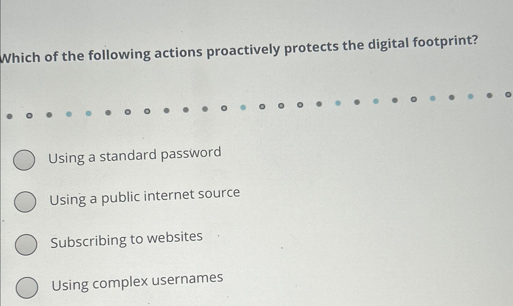Solved Which of the following actions proactively protects | Chegg.com