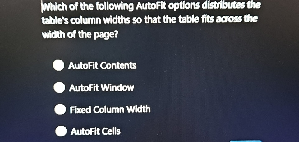 Solved Which of the following Autofit options cistributes | Chegg.com