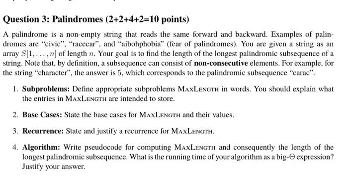 Solved Question 3: Palindromes (2+2+4+2=10 points ) A | Chegg.com