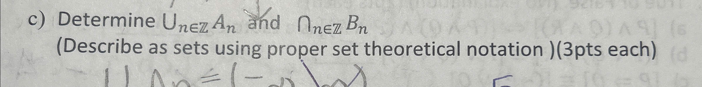 Solved c) ﻿Determine ∪?ninZAn ﻿and ∩?ninZBn(Describe as sets | Chegg.com