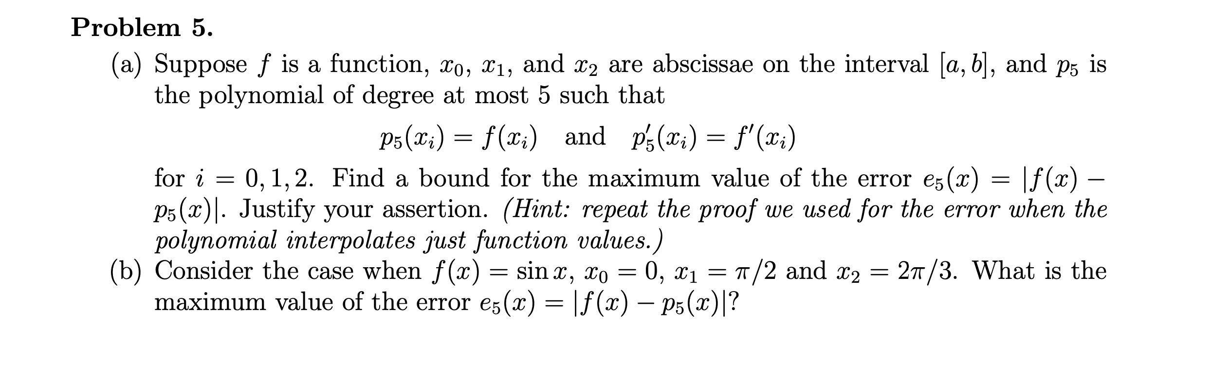 Solved Problem 5.(a) ﻿Suppose f ﻿is a function, x0,x1, ﻿and | Chegg.com