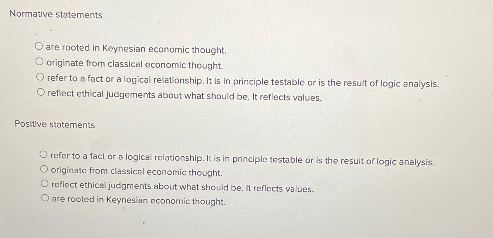 Solved Normative statementsare rooted in Keynesian economic | Chegg.com