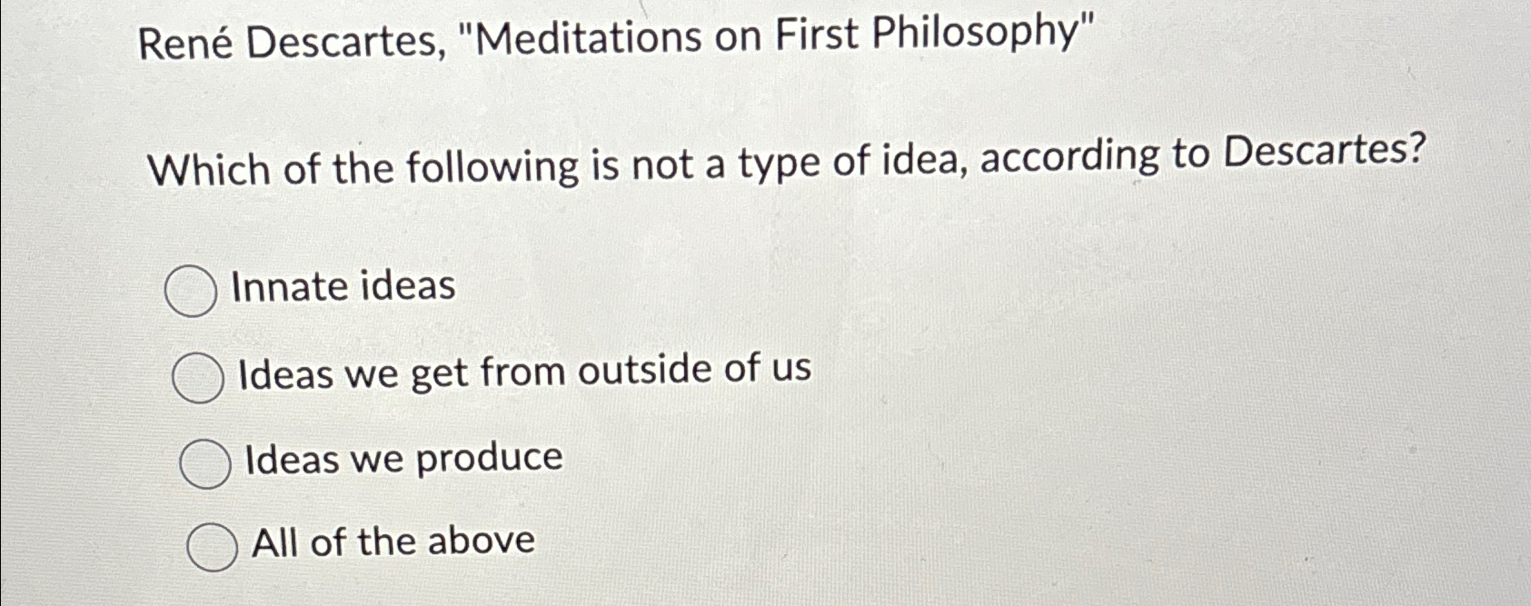 Solved René ﻿Descartes, "Meditations on First | Chegg.com