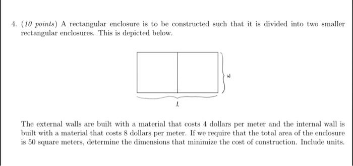 Solved 4. (10 points) A rectangular enclosure is to be | Chegg.com