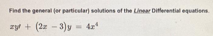 Solved Find the general (or particular) solutions of the | Chegg.com