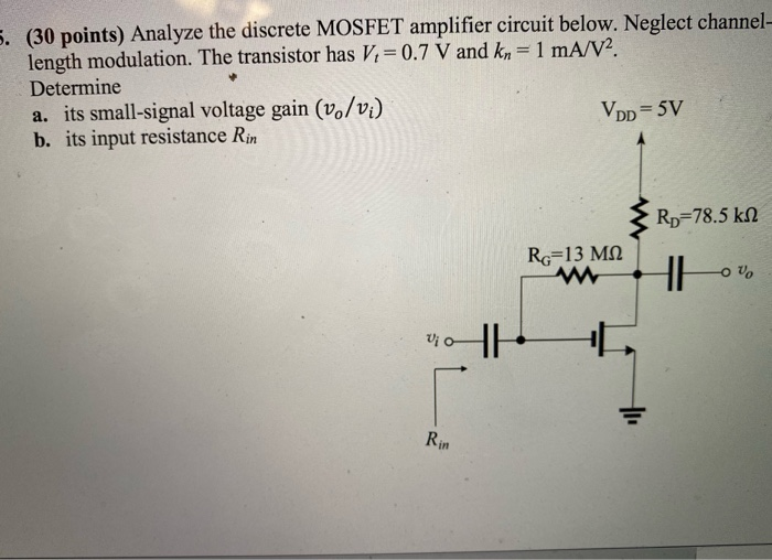 Solved 5. (30 points) Analyze the discrete MOSFET amplifier | Chegg.com