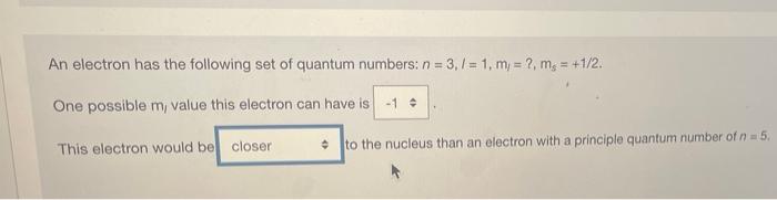 Solved An electron has the following set of quantum numbers: | Chegg.com