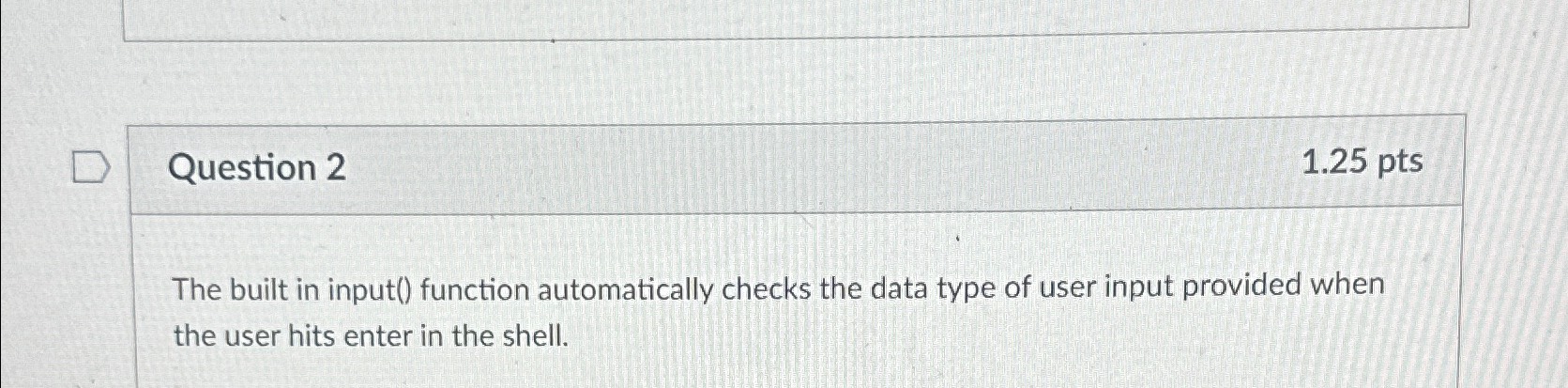 Solved The built in input() ﻿function automatically checks | Chegg.com