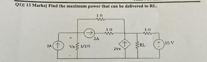 Solved Q1) 13 Marks] Find the maximum power that can be | Chegg.com