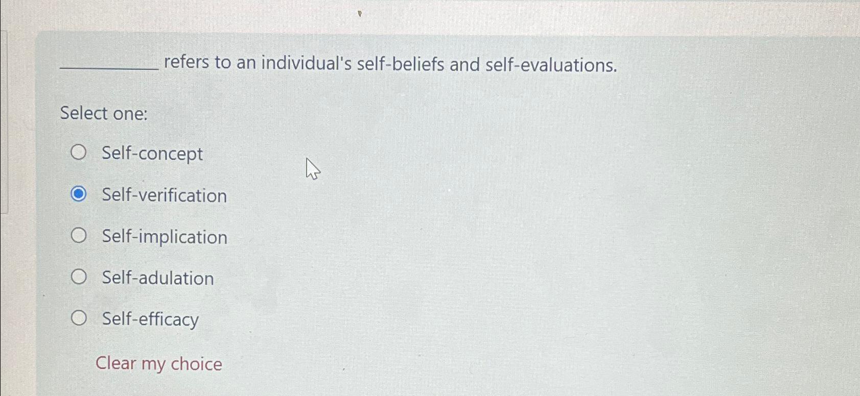 Solved refers to an individual's self-beliefs and | Chegg.com