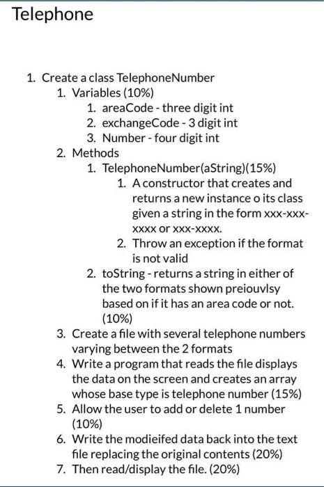 Solved Create a class TelephoneNumber 1. Variables (10%) 1. | Chegg.com