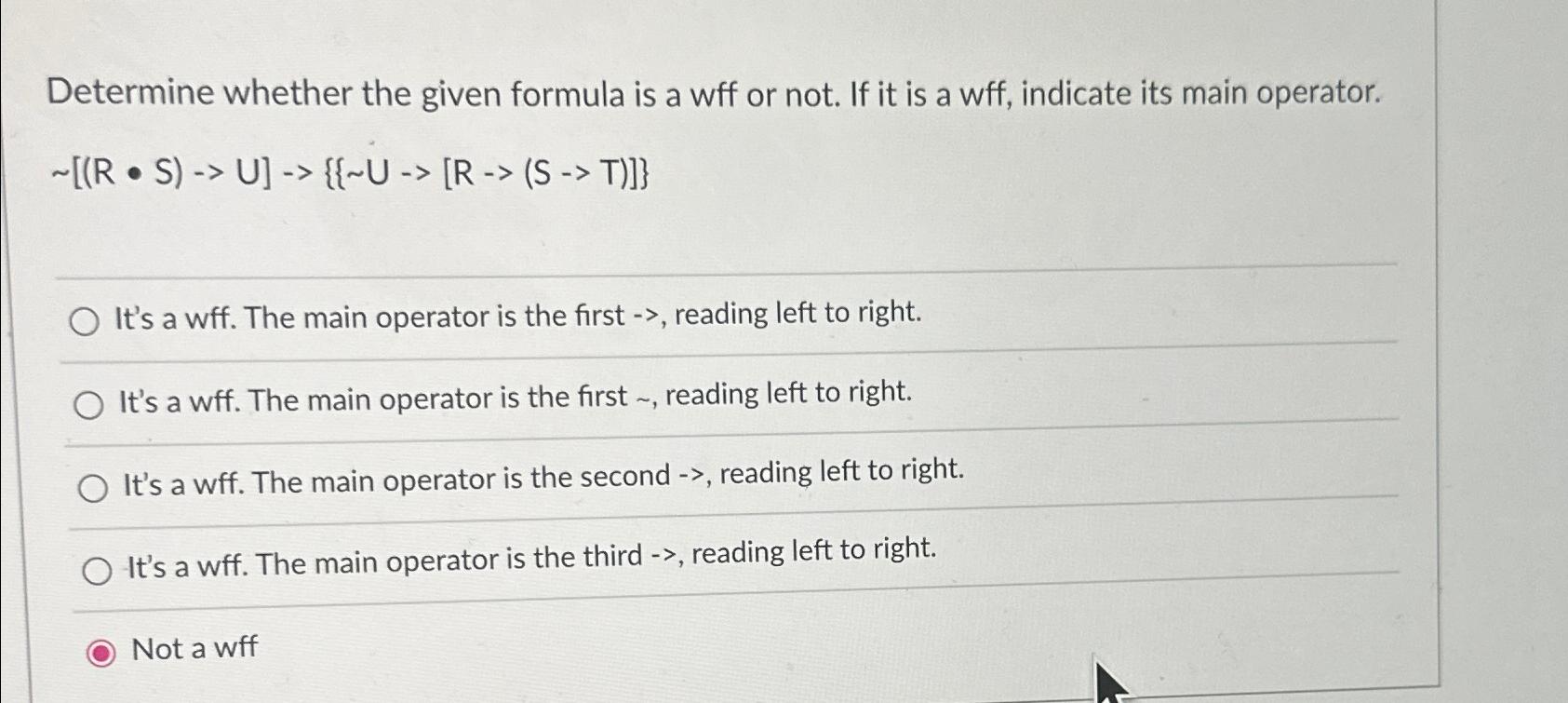 Solved Determine whether the given formula is a wff or not. | Chegg.com