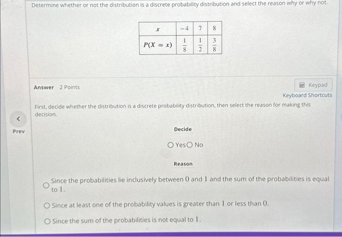 Solved Prev Determine whether or not the distribution is a | Chegg.com