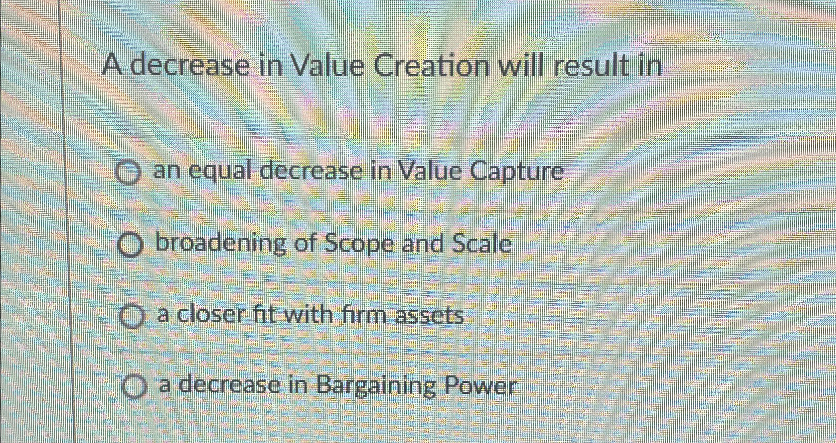Solved A decrease in Value Creation will result inan equal | Chegg.com