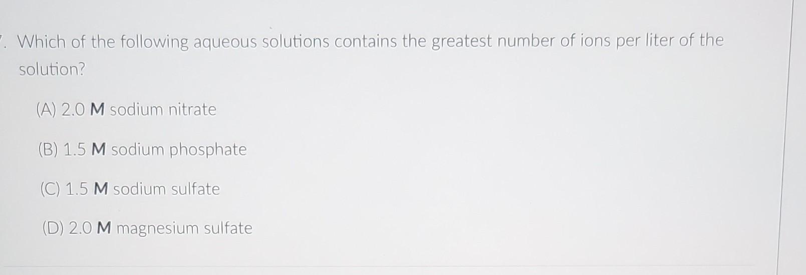 Solved Which of the following aqueous solutions contains the | Chegg.com