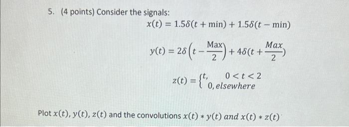 Solved 5. (4 points) Consider the signals: | Chegg.com