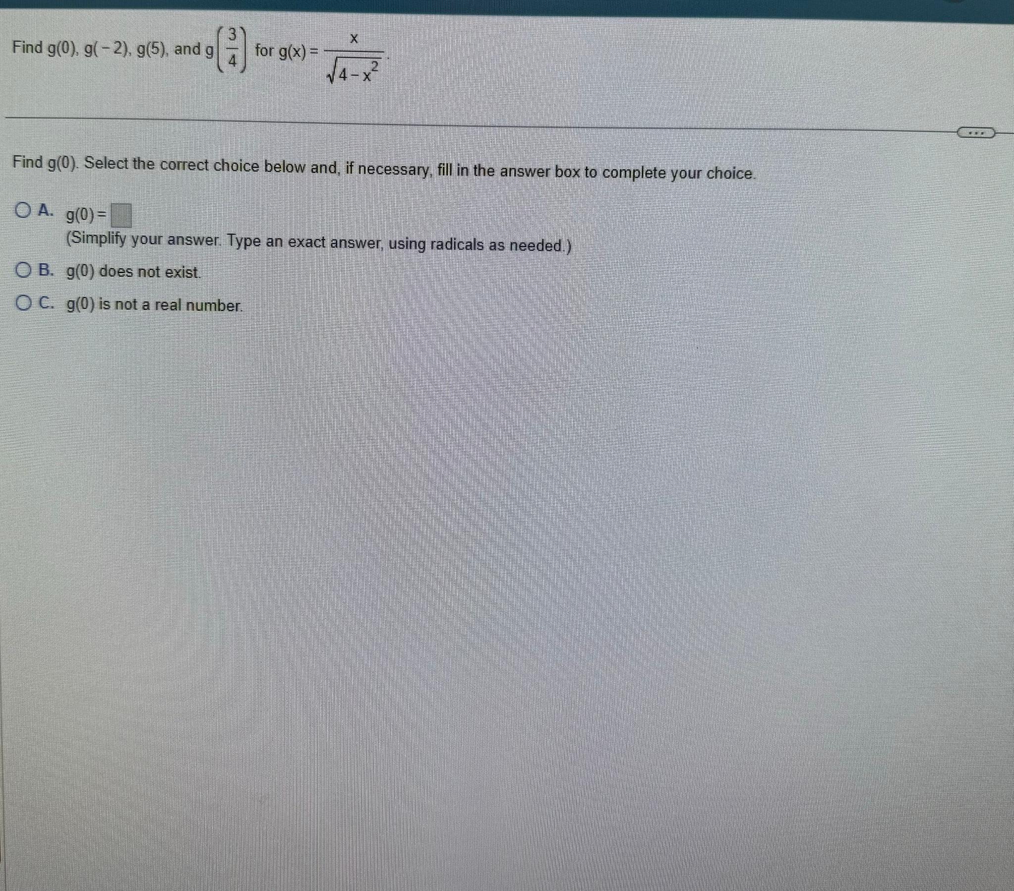Solved Find g(0),g(-2),g(5), ﻿and g(34) ﻿for g(x)=x4-x22Find | Chegg.com