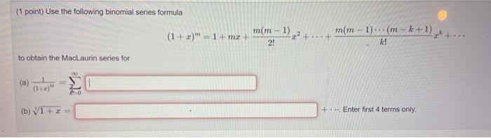 Solved (1 point) Use the following binomial series formula | Chegg.com