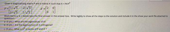 Solved Given a diagonalizing matrix P and a matrix A' such | Chegg.com